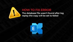 How to Fix Error "The database file wasn't found after log replay the ...